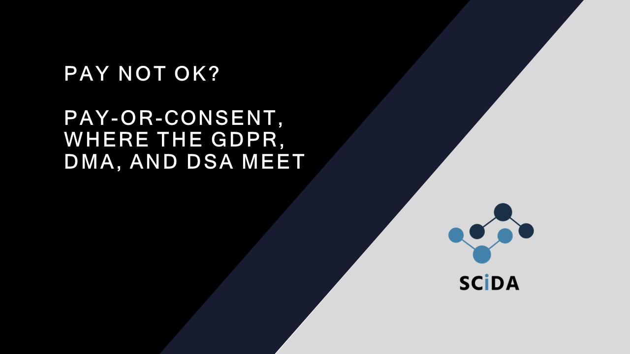 Pay not OK? 'Pay-or-consent models' - where the GDPR, DMA and DSA meet ...