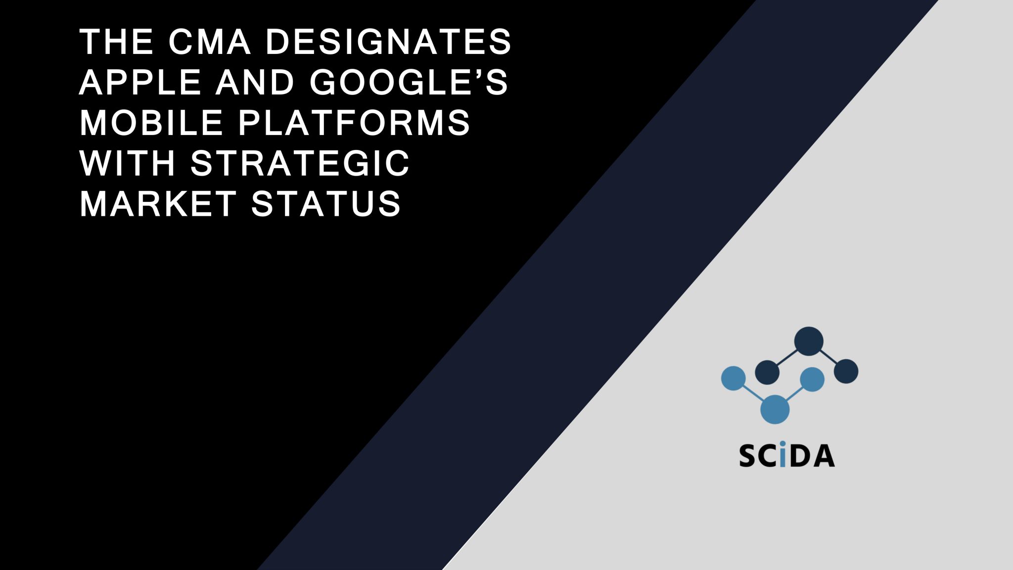 The CMA Designates Apple and Google's Mobile Platforms with Strategic ...